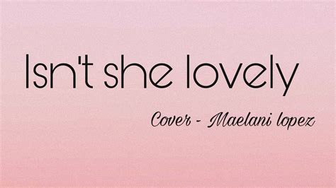 Isnt She Lovely Cover Ft Maelani Youtube