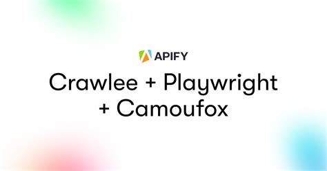 Crawlee Playwright Camoufox · Template · Apify