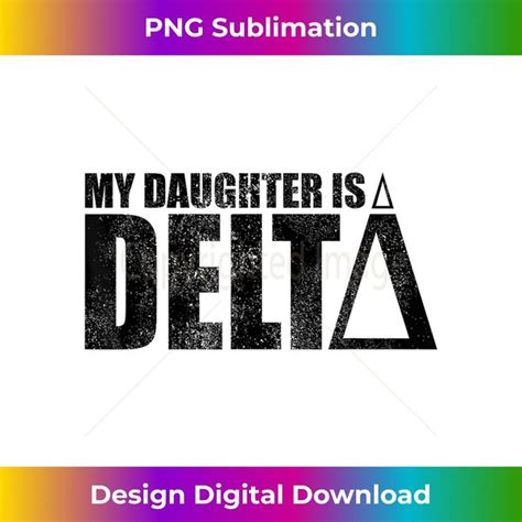 My Daughter Is A Delta Daughter My Daughter Is A Delta 1 C Inspire