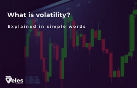 Volatility In Trading We Explain In Simple Words How To Use It