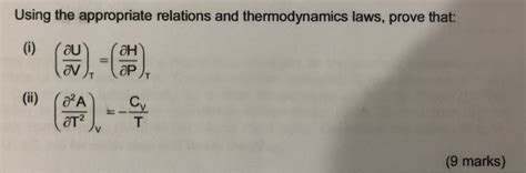 Solved Using the appropriate relations and thermodynamics | Chegg.com