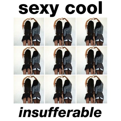 Sexy Cool Insufferable Podcast On Spotify