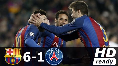 Barcelona Vs Psg 6 1 All Goals And Extended Highlights Ucl 08 03 2017