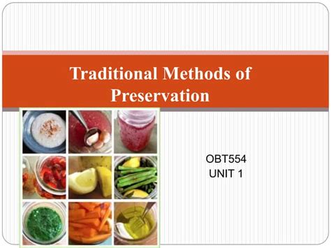 Traditional Methods Of Preservation Dr Kgkcet Pptx