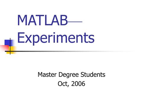 PPT MATLAB Experiments PowerPoint Presentation Free Download ID