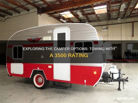 Exploring The Camper Options Towing With A 3500 Rating Shunauto