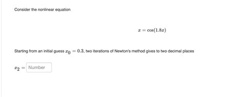 Solved Consider The Nonlinear Equation Xcos18x Starting