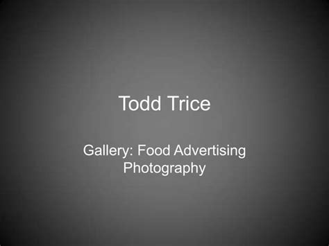 Slide Share Todd Trice Pptx