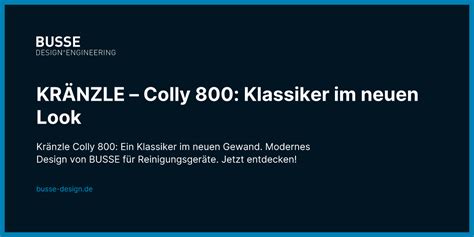 KrÄnzle Colly 800 Ein Klassiker Im Neuen Gewand Busse Design