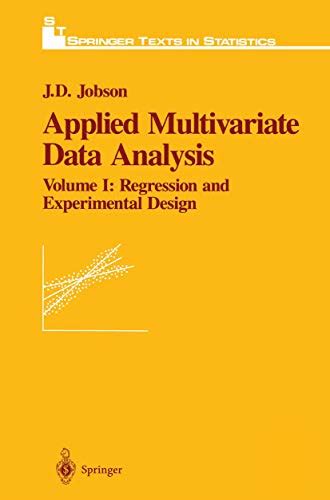Applied Multivariate Data Analysis Regression And Experimental Design Springer Texts In