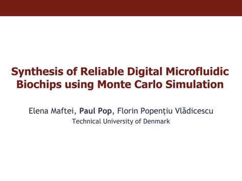 Ppt Synthesis Of Reliable Digital Microfluidic Biochips Using Monte Carlo Simulation