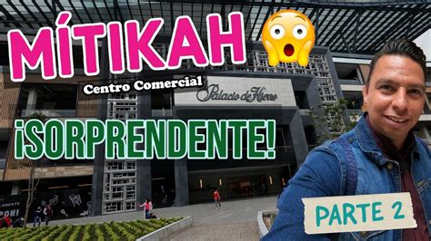 Nuevo Centro Comercial MÍtikah En Cdmx Tour Completo 4k Parte 2