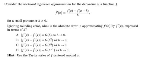 Solved Consider The Backward Difference Approximation For