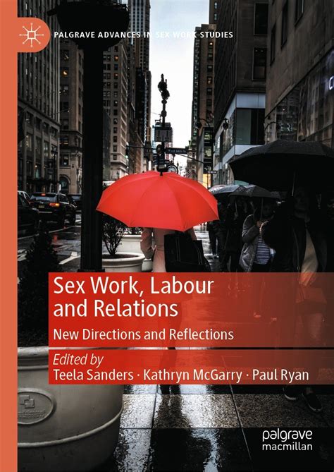 Sex Work Labour And Relations New Directions And Reflections Pdf