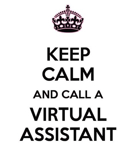 Keep Calm And Call A Virtual Assistant Virtual Assistant Quotes