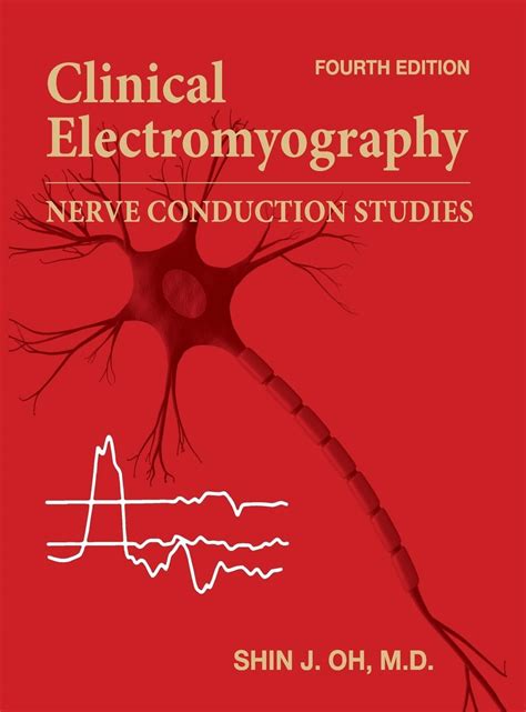 Clinical Electromyography Nerve Conduction Studies Fourth Edition