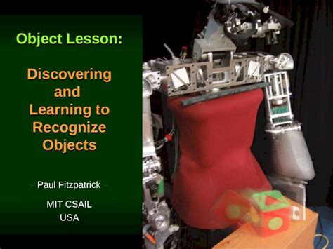 Ppt Object Lesson Discovering And Learning To Recognize Objects