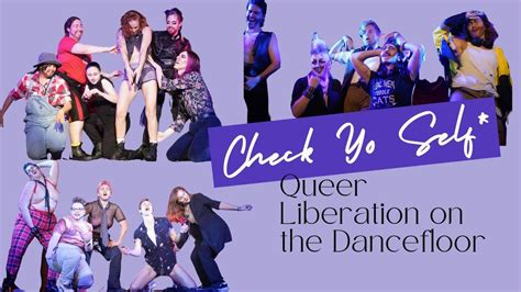 Check Yo Self Queer Liberation On The Dancefloor