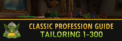 Classic Tailoring 1 300 Guide For World Of Warcraft Classic