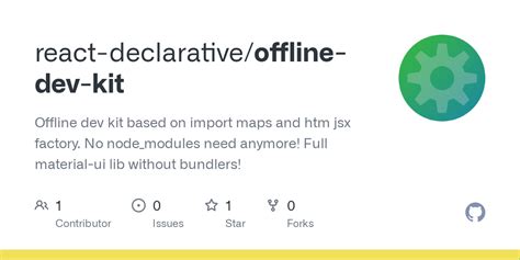Github React Declarative Offline Dev Kit Offline Dev Kit Based On Import Maps And Htm Jsx