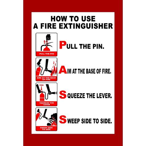 Fire To Properly Use A Fire Extinguisher Follow The Pass Method Pull The Pin Aim Low At The