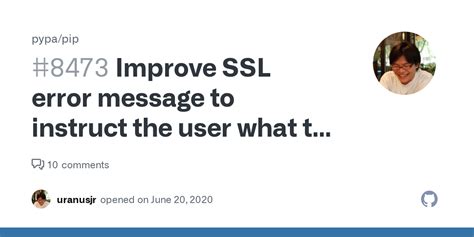 Improve Ssl Error Message To Instruct The User What To Do Issue Pypa Pip Github