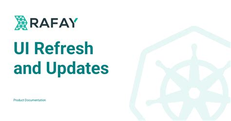 Ui Refresh And Updates Rafay Product Documentation