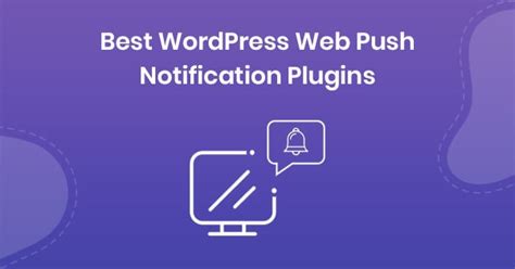 Best WordPress Web Push Notification Plugins In Free And Paid