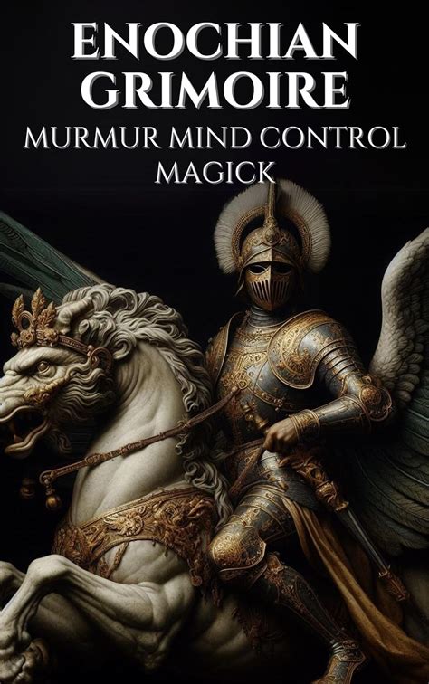Amazon.com: Enochian Grimoire - Murmur Mind Control Magick: 75 Enochian Rituals to Communicate ...