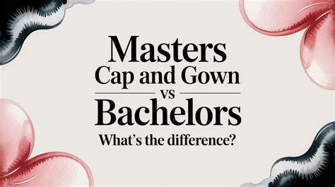 Masters Cap And Gown Vs Bachelors Whats The Difference Gradshop
