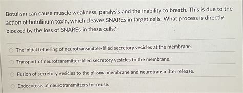 Solved Botulism Can Cause Muscle Weakness Paralysis And The