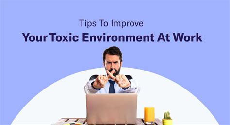 5 Tips To Improve A Toxic Work Environment