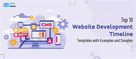 Top 10 Website Development Timeline Templates With Examples And Samples