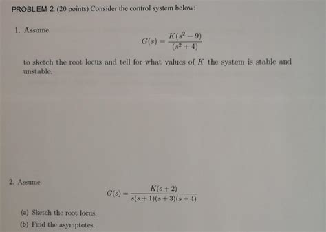 Solved PROBLEM 2. (20 points) Consider the control system | Chegg.com