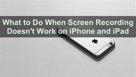Fix Screen Recording Not Working On Iphone And Ipad