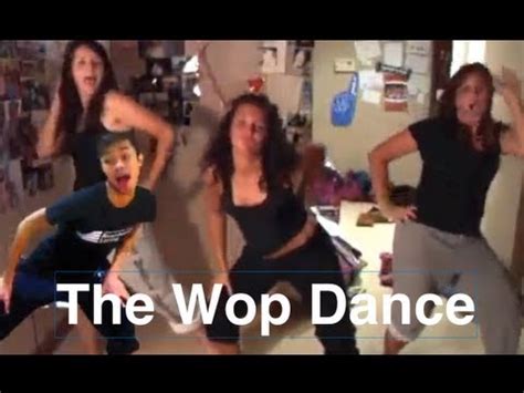 The Wop Dance Youtube