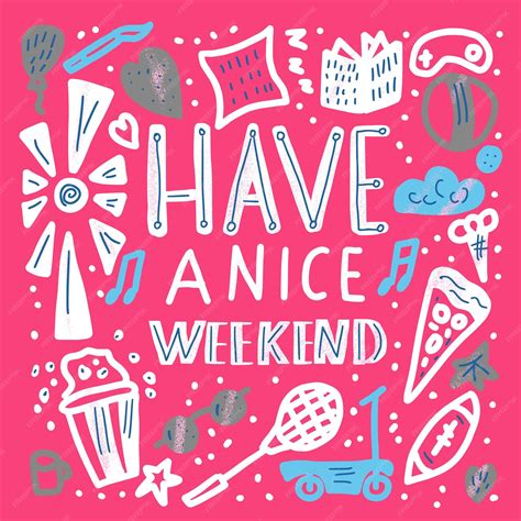 Premium Vector Have A Nice Weekend Poster Vector Illustration