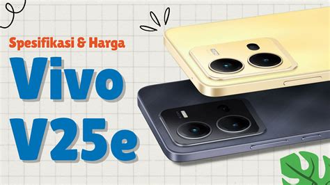 Harga Dan Spesifikasi Vivo V25e Di Indonesia