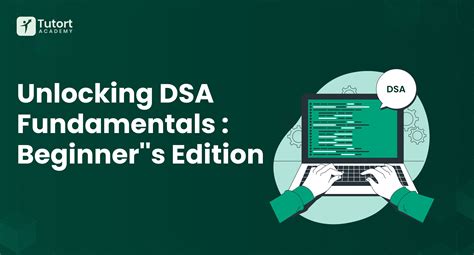 Unlocking Dsa Fundamentals Beginners Editionlearn Data Structures And Algorithms Fundamentals