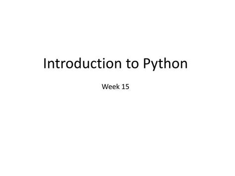 Ppt Introduction To Python Week 15 Powerpoint Presentation Free