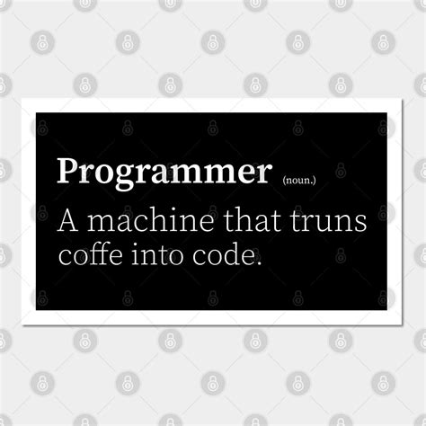 Programmer A Machine That Turns Coffee Into Code Programmer Funny