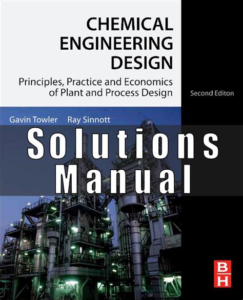 Solution Manual For Chemical Engineering Design Principles Practice And Economics Of Plant And