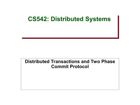 Distributed Transactionsflat And Nested And Atomic Commit Protocols