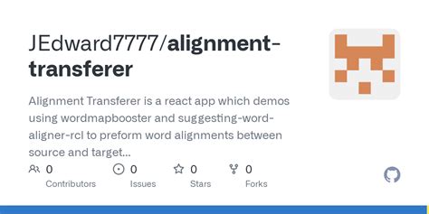 Github Jedward7777alignment Transferer Alignment Transferer Is A React App Which Demos Using