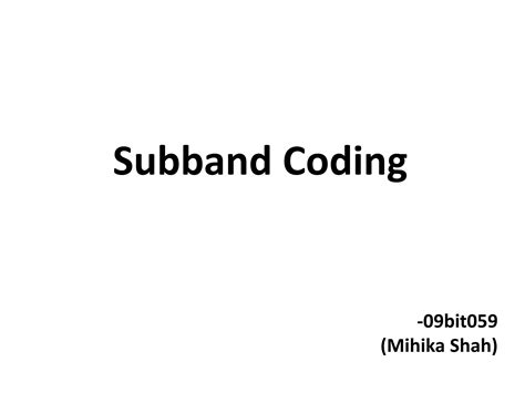 Subband Coding Pptx