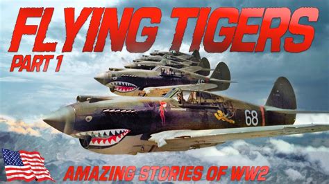 The Flying Tigers Part 14 Amazing Stories Of World War 2 Claire