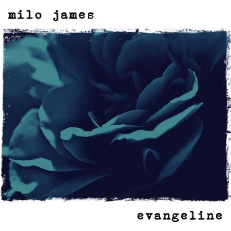 Milo James Shares New Single ‘evangeline