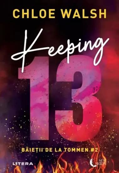 Keeping 13 Seria Baietii De La Tommen Vol 2 De Chloe Walsh Bookzone