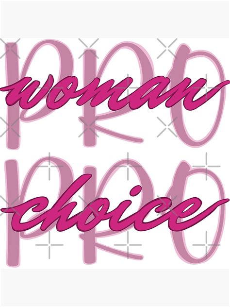 Pro Woman Pro Choice Poster For Sale By Becky Marie Redbubble