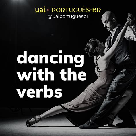 Dancing With The Verbs Anna Karolina Uai Português Br Hotmart